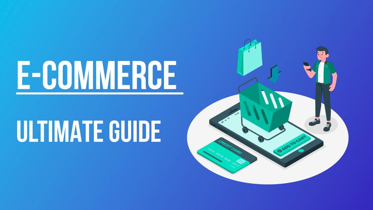 What is E-Commerce? Definition + Guide 2021 - Ecommerce Trends